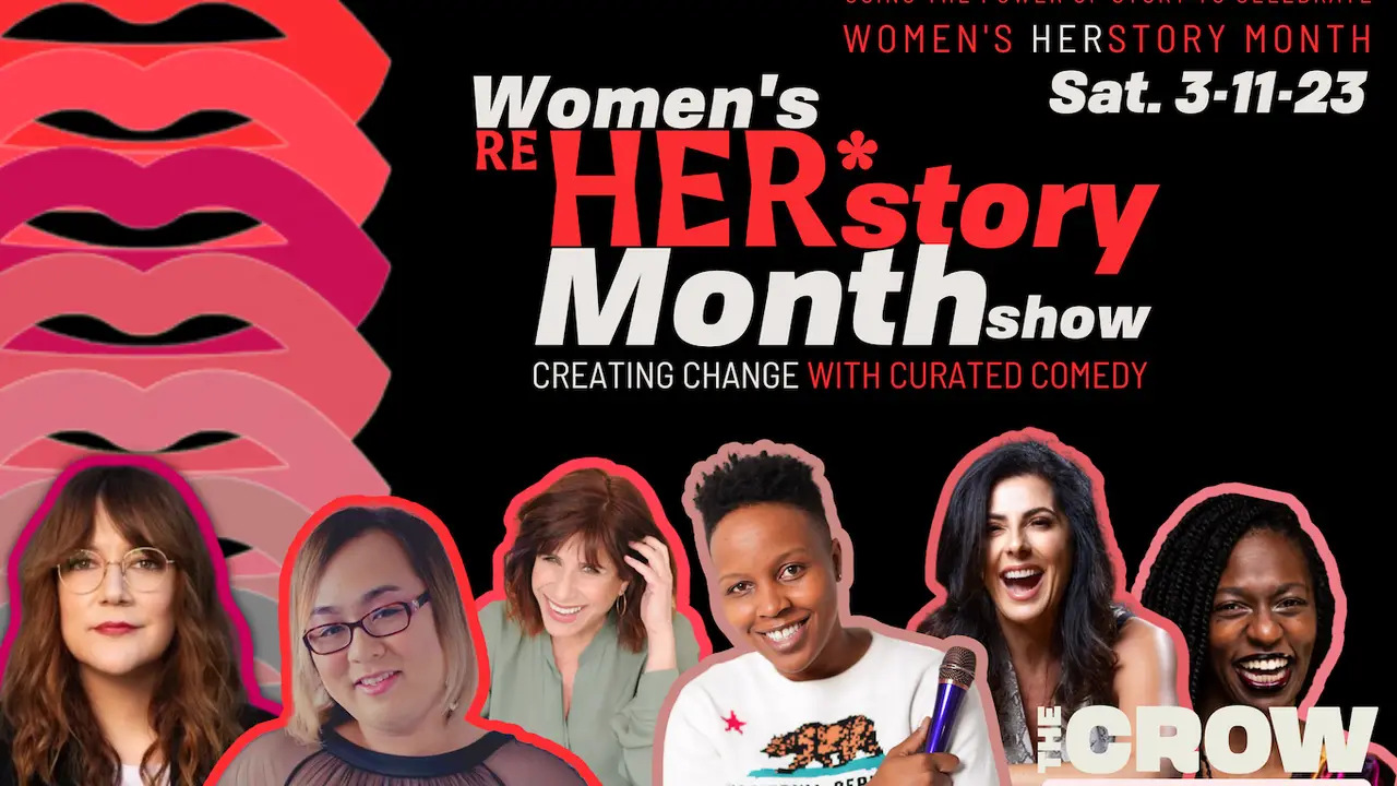 The Crow Presents: Women's RE:HERstory Month Comedy Show & Fundraising Event Restaurant - Santa ...